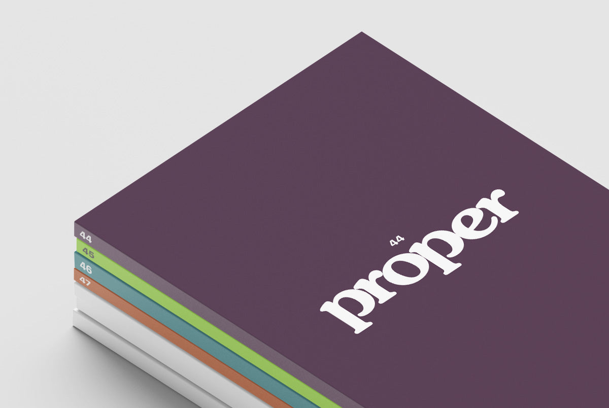 Proper Magazine 4 Issue Subscription (44, 45, 46, 47) – Proper Shop