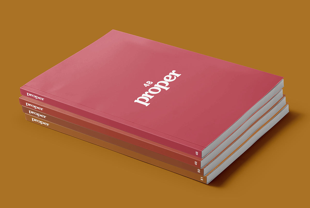Proper Magazine 4 Issue Subscription (48, 49, 50, 51) – Proper Shop